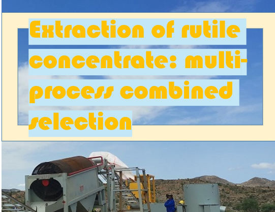 Extraction of rutile concentrate—multi-process combined selection
